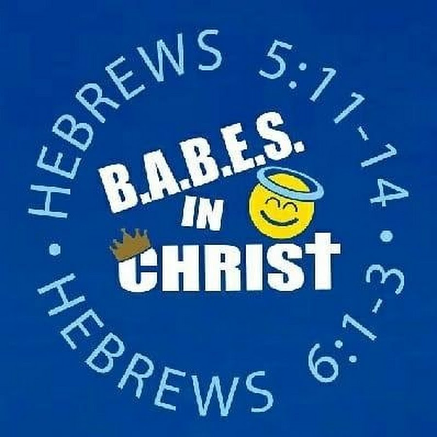 Babes In Christ Youtube