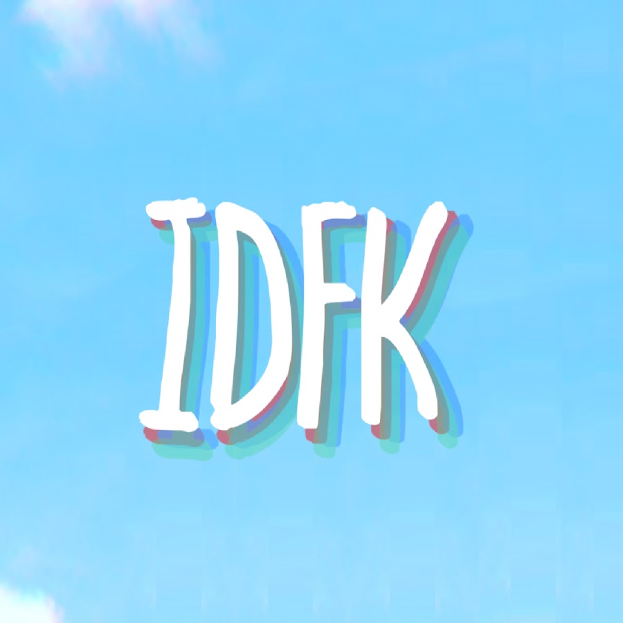 IDFK - YouTube