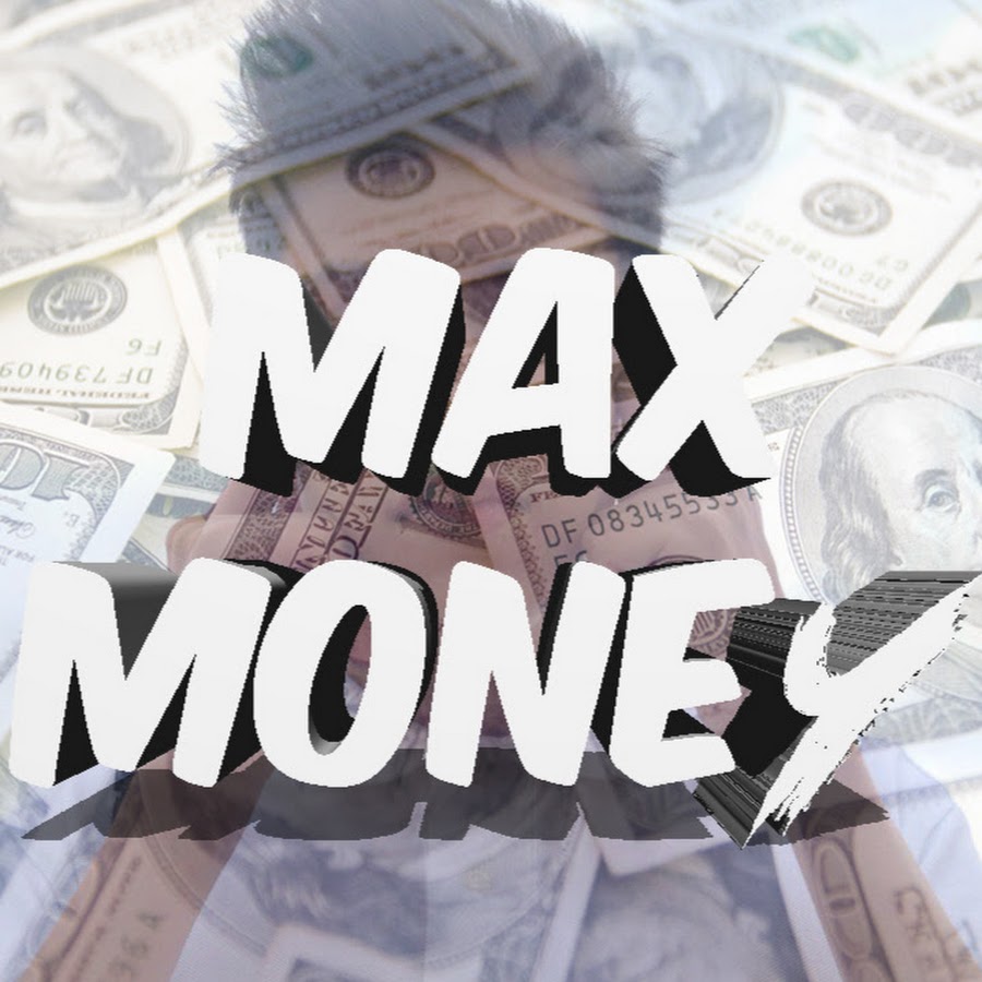 MAX MONEY - YouTube