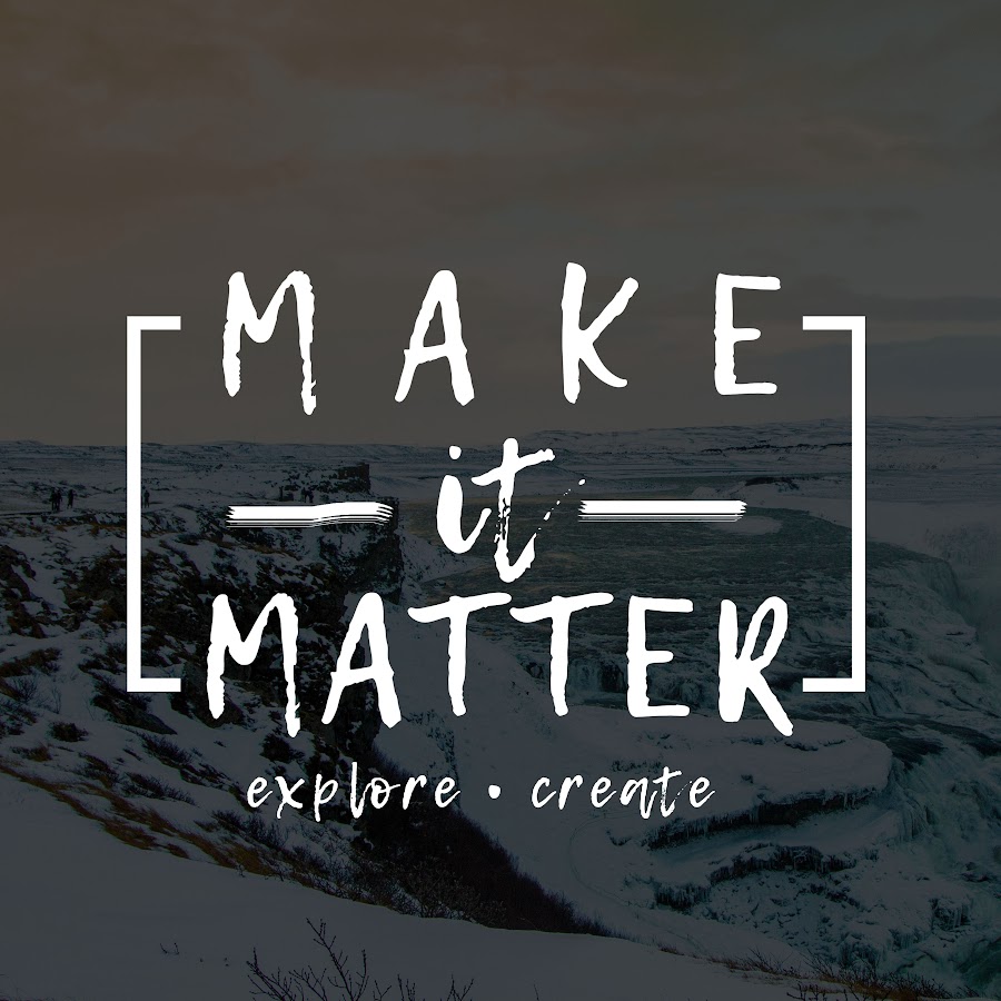 Make it Matter - YouTube