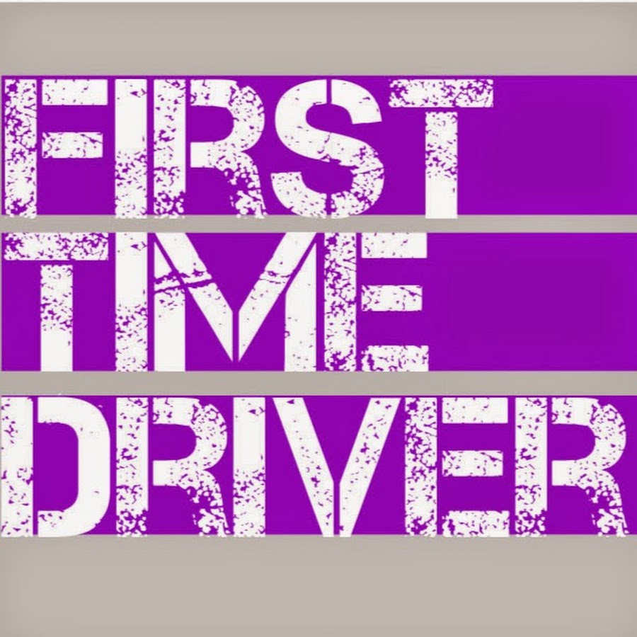First Time Driver - YouTube