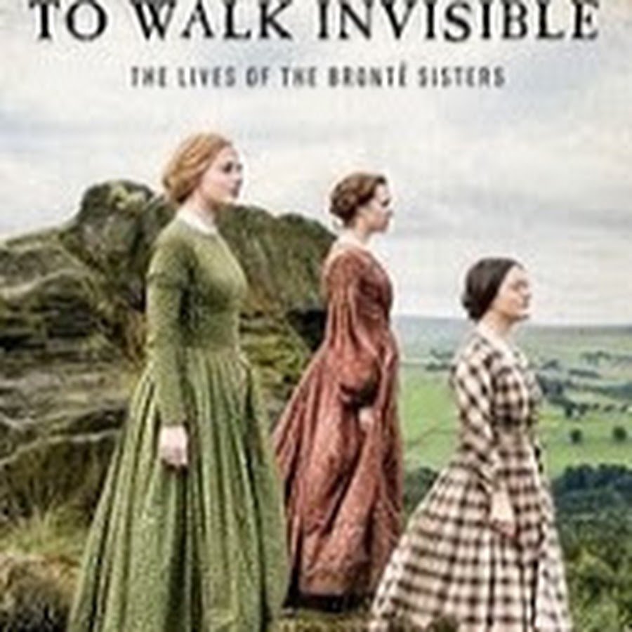To Walk Invisible: The Bronte Sisters FuLL MoViE (2017) - YouTube