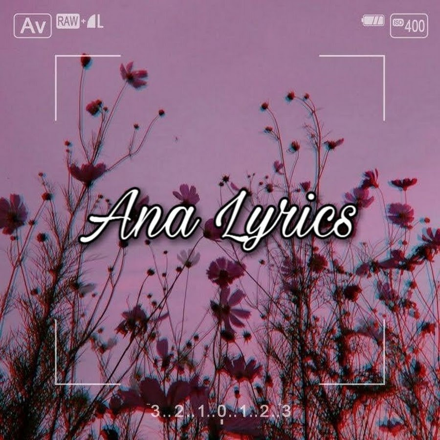 Ana Lyrics - YouTube