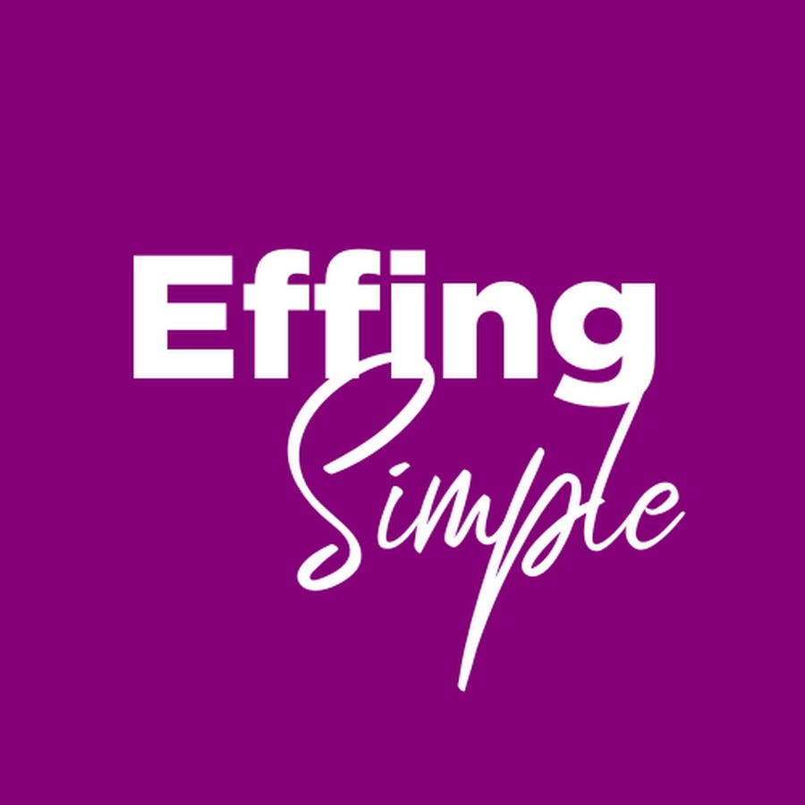 Effing Simple - YouTube