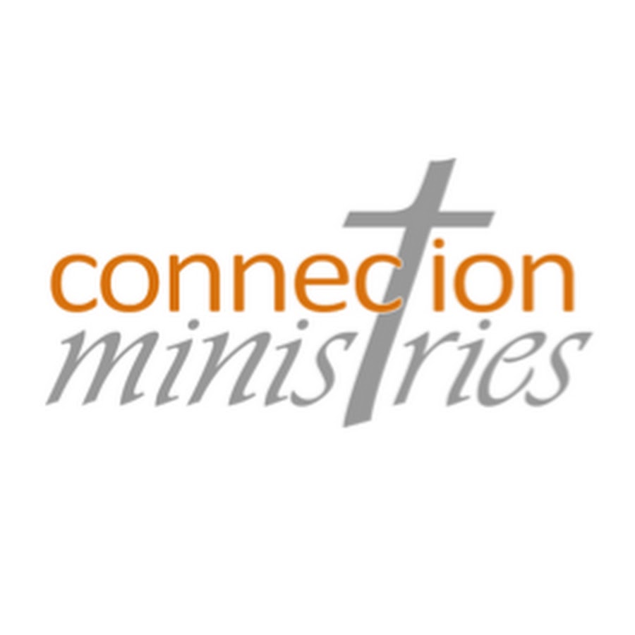 Connection Ministries - YouTube