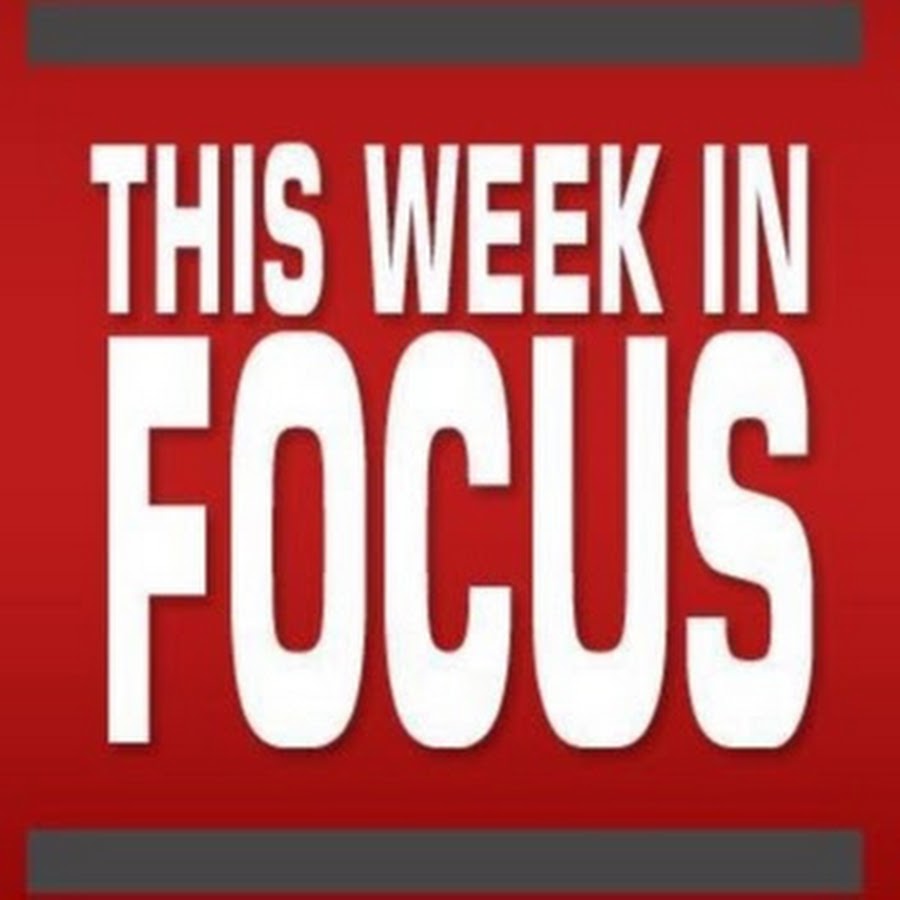 This Week in Focus - YouTube