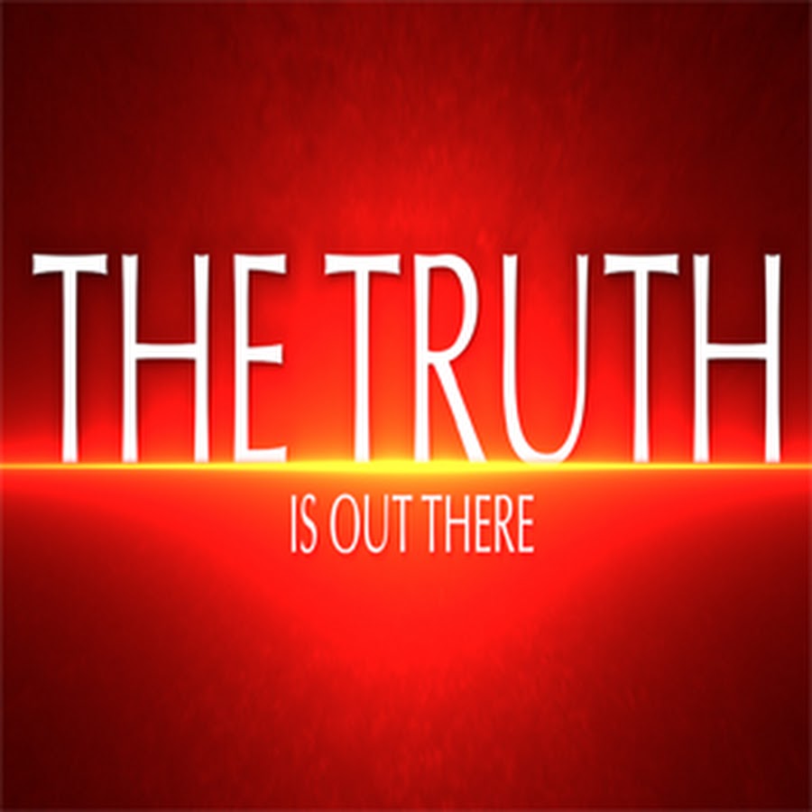 The Truth Is Out There - YouTube
