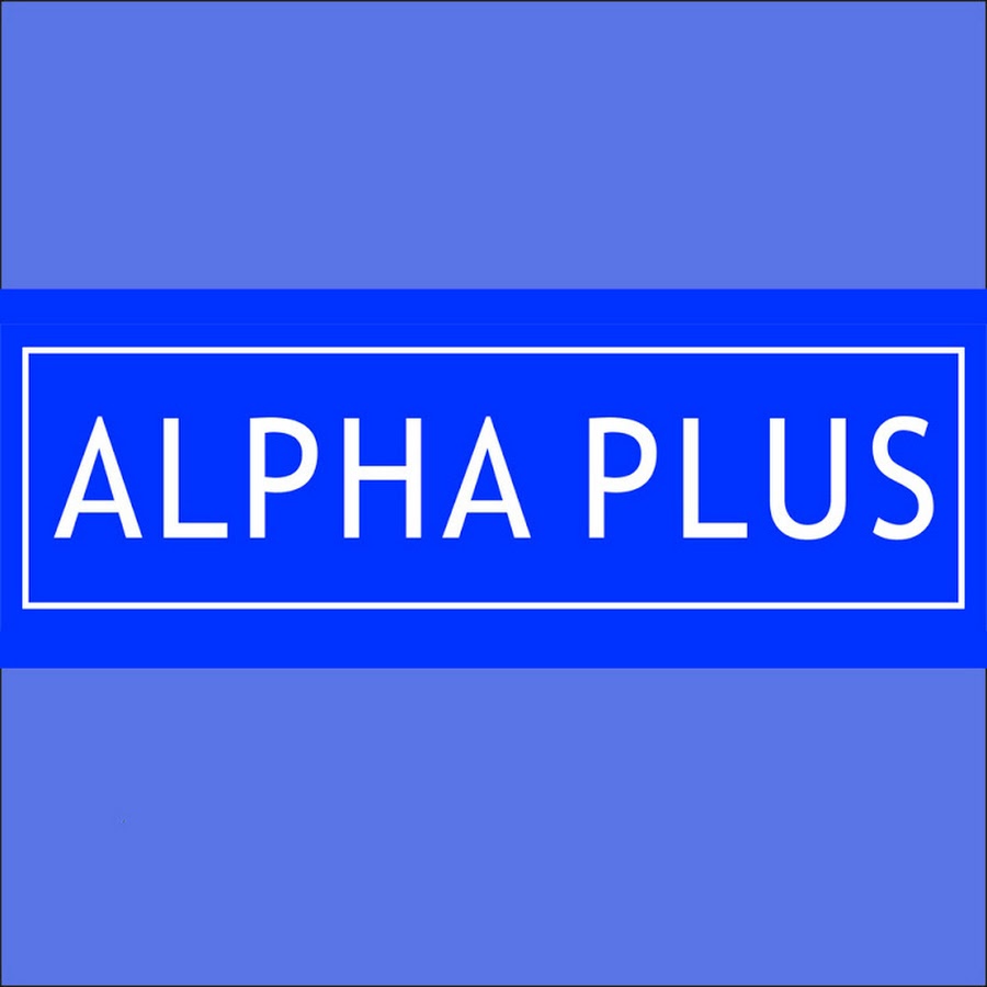Alpha Plus - YouTube
