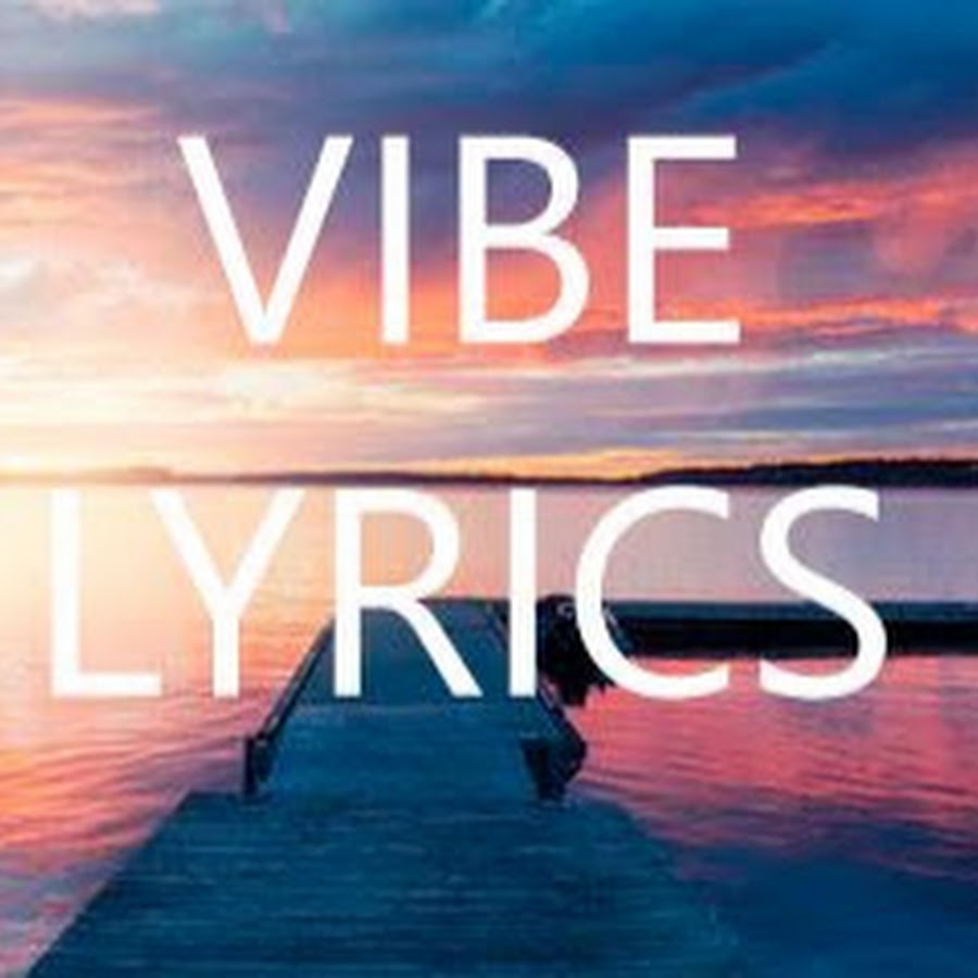 Vibe Lyrics - YouTube