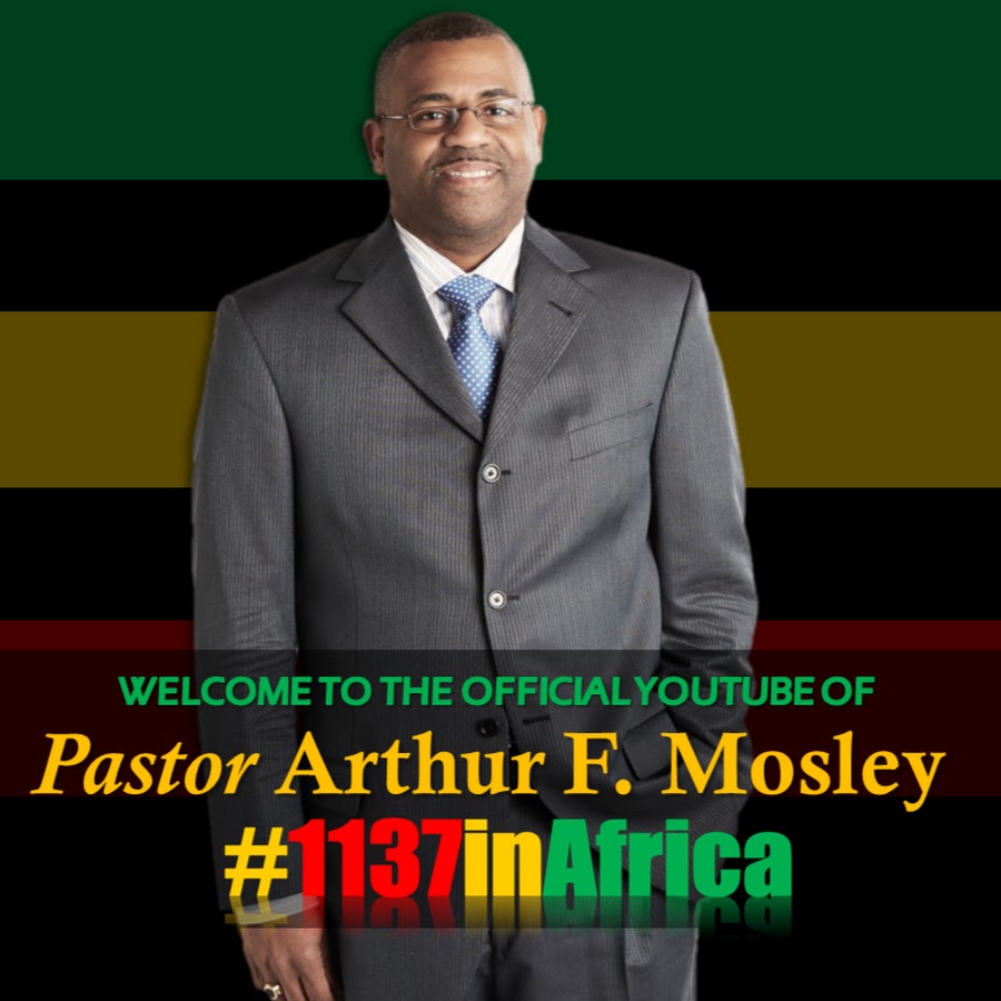 Pastor Arthur F. Mosley - YouTube