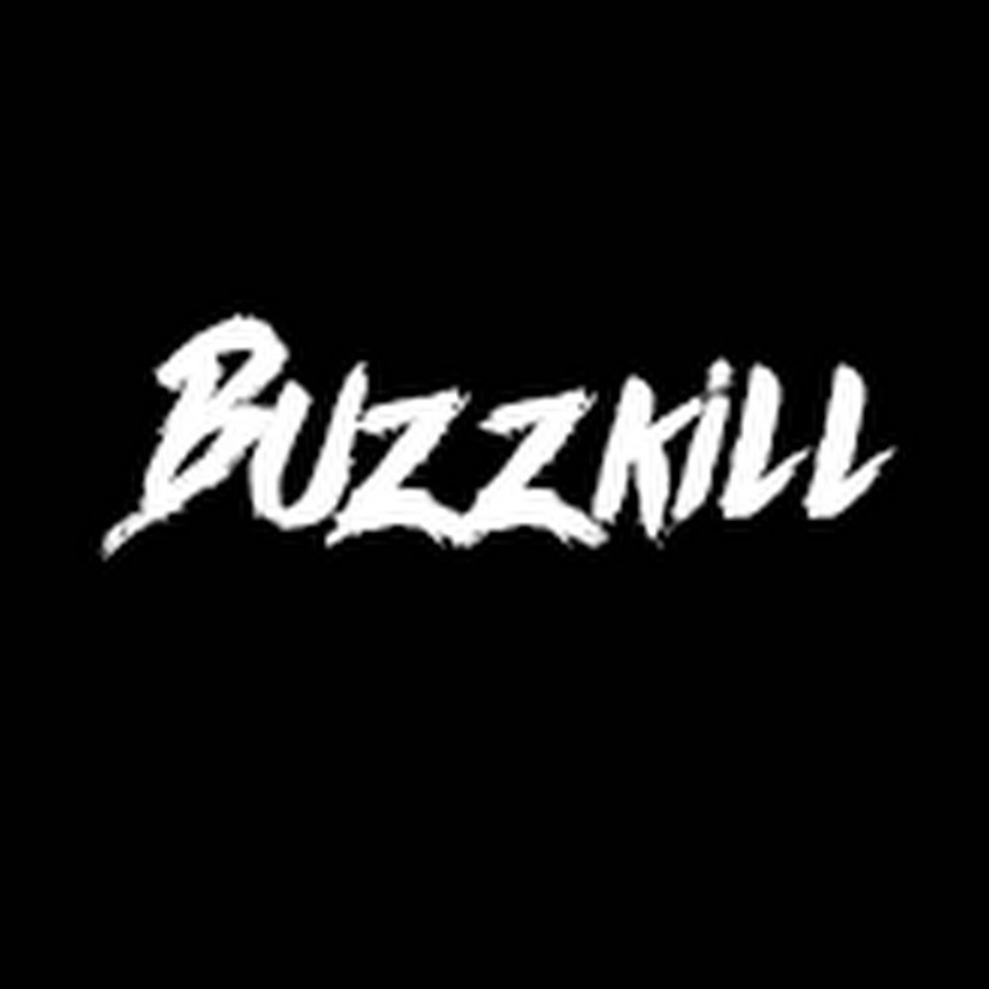 Buzzkill_ - YouTube