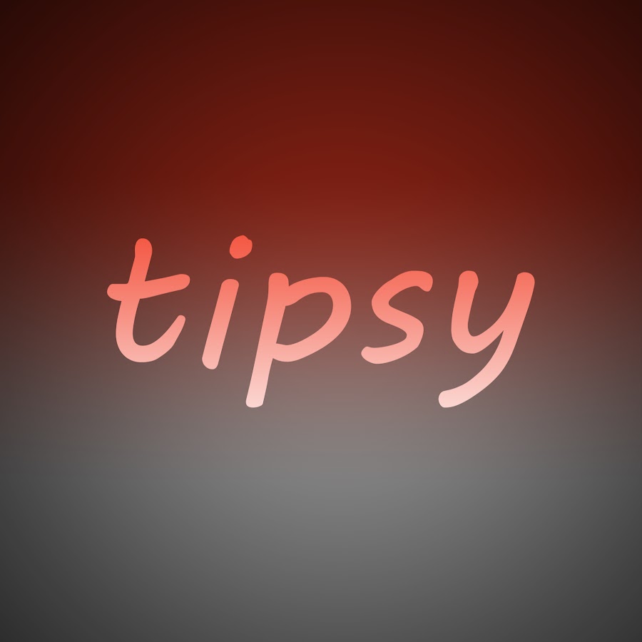 Tipsy - YouTube