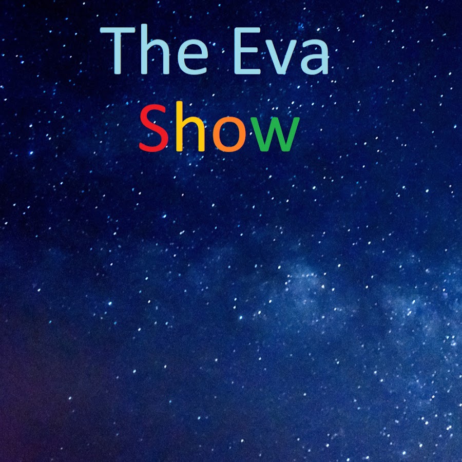 The Eva Show - YouTube
