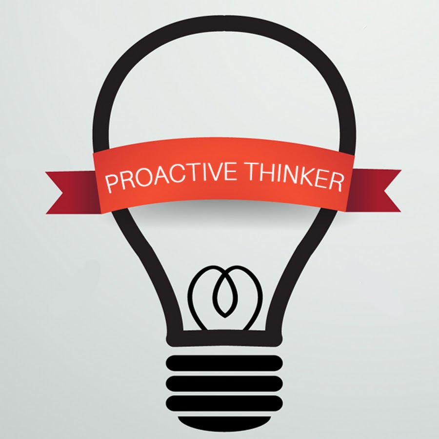 Proactive Thinker - YouTube