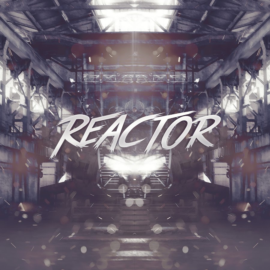 Reactor - YouTube