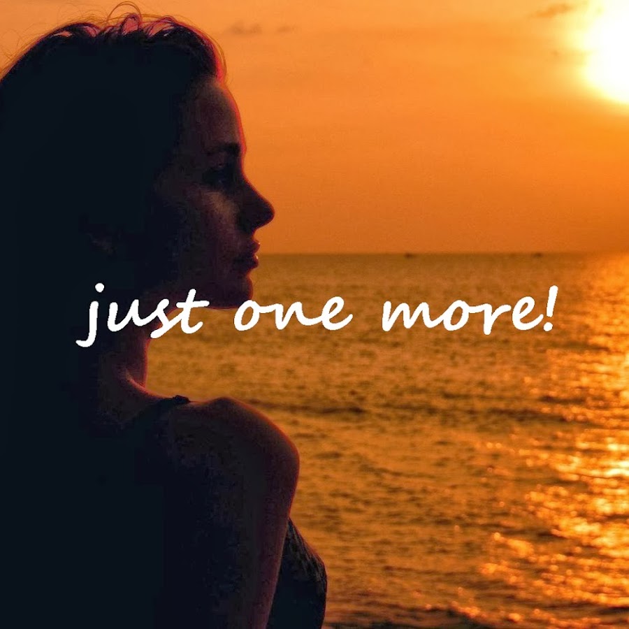 just one more! - YouTube