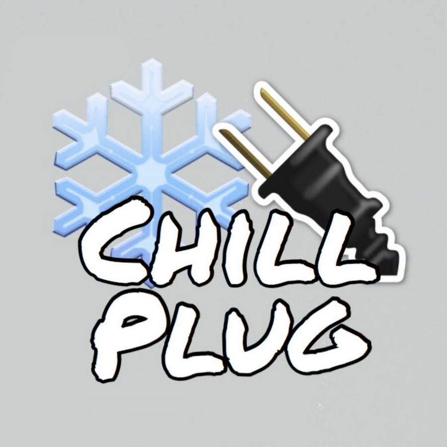 Chill Plug - YouTube