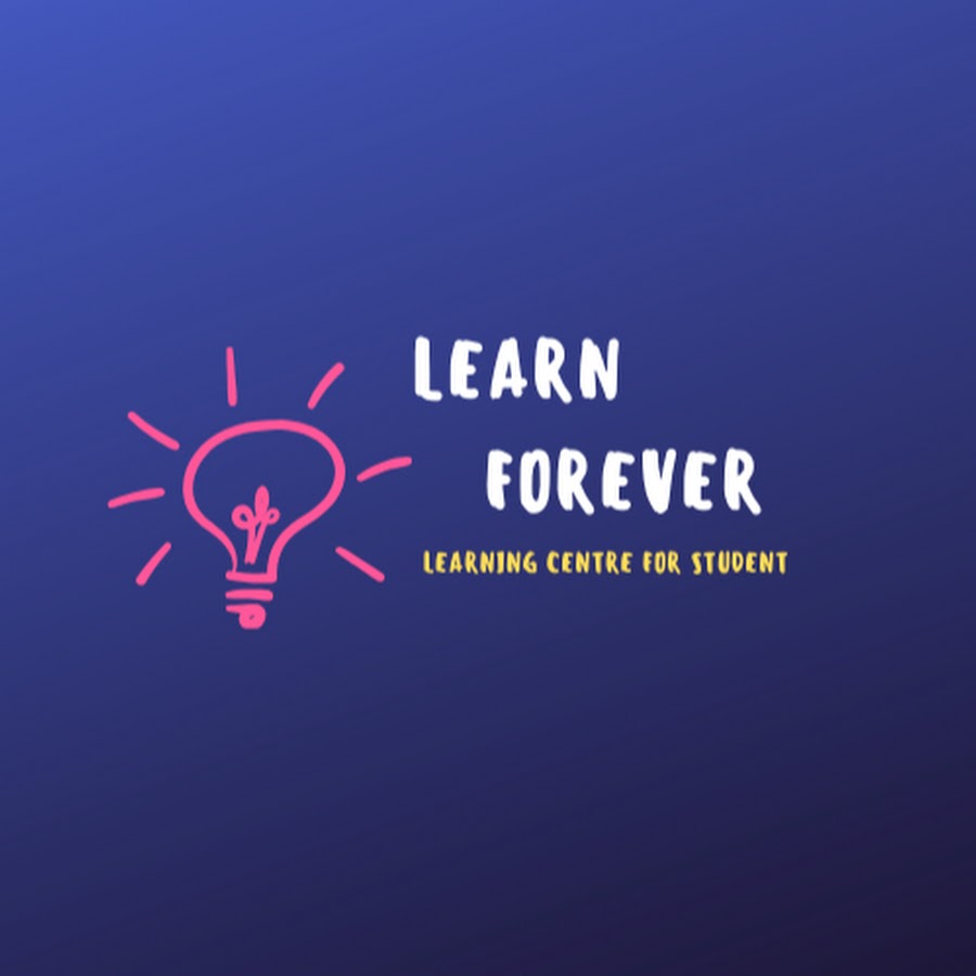 LEARN FOREVER - YouTube