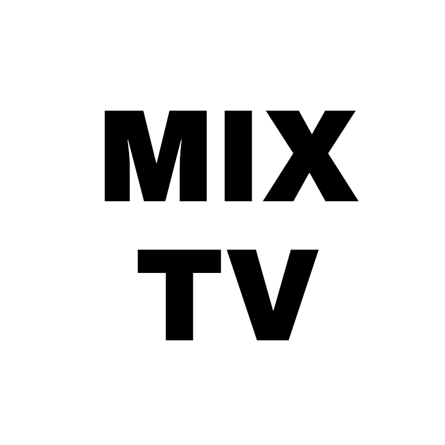 MIX TV - YouTube
