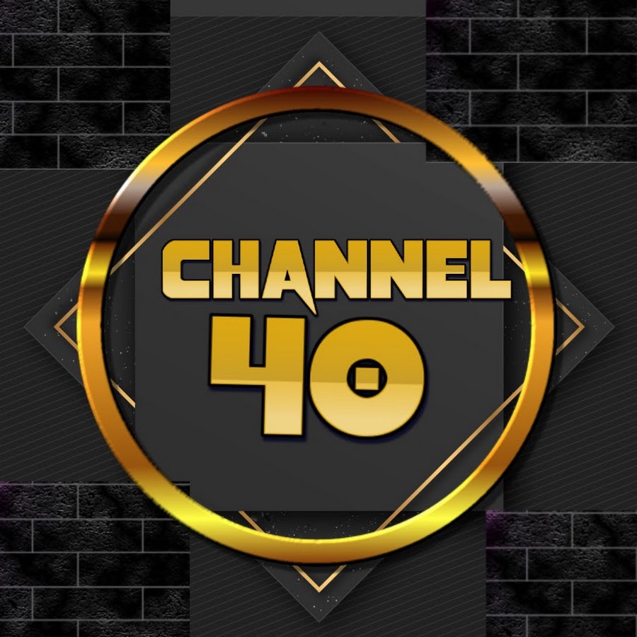 channel 40 - YouTube