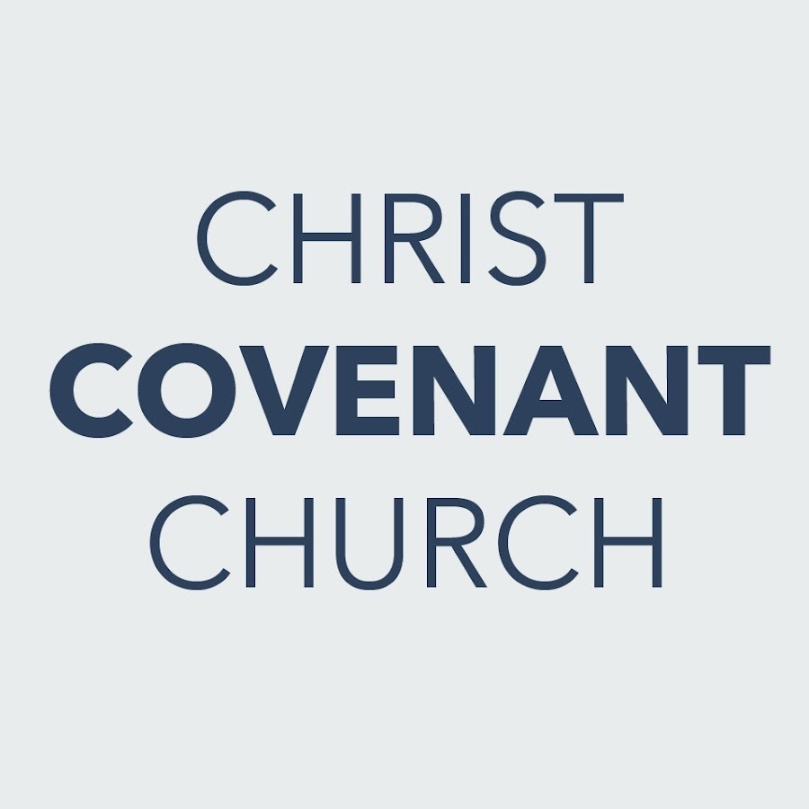 Christ Covenant Church - YouTube