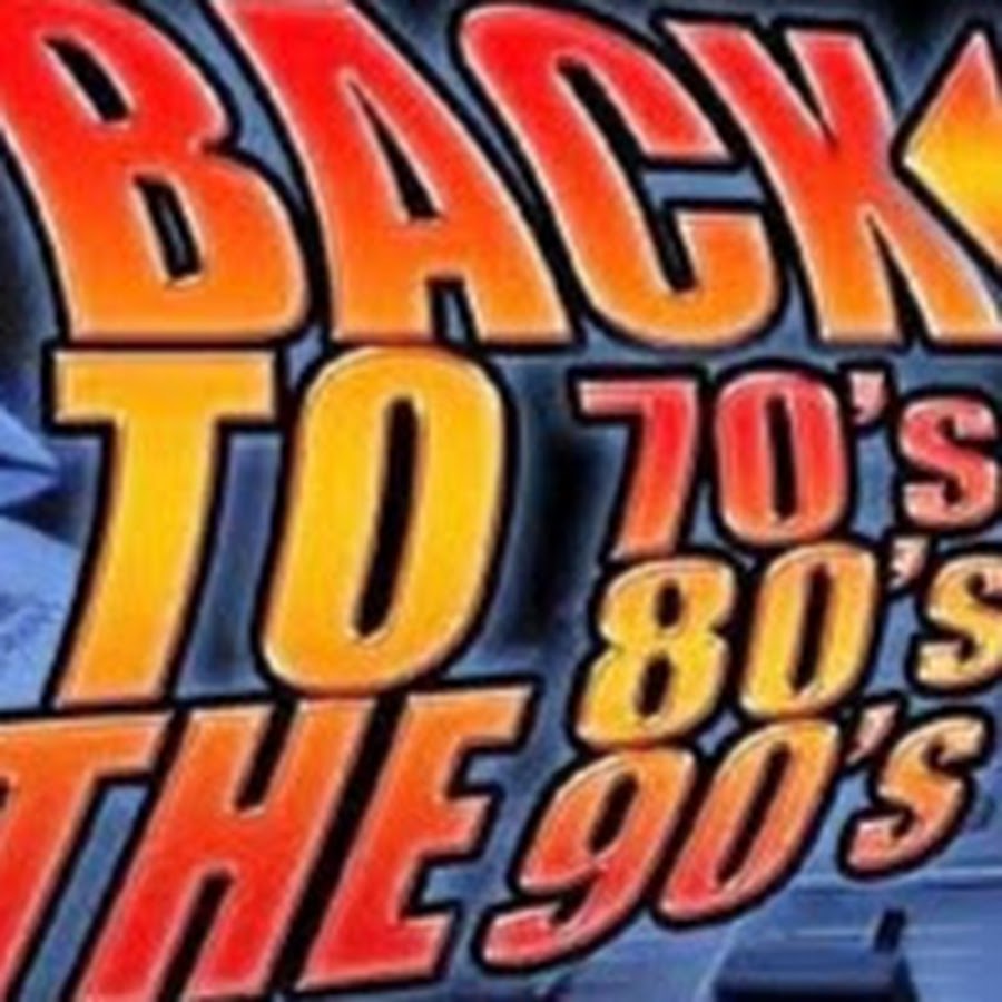 Back To The 70s 80s 90s YouTube