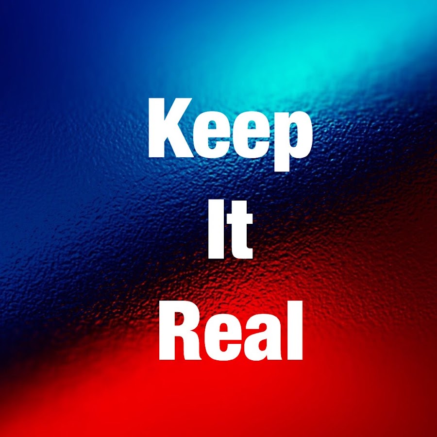 KEEP IT REAL OFFICIAL - YouTube