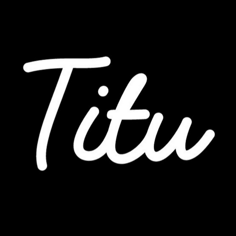 Titu Official - YouTube