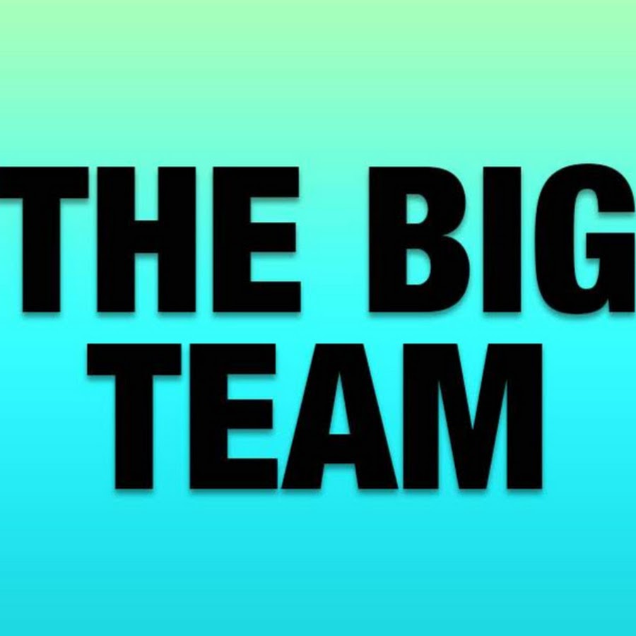 The Big Team - YouTube
