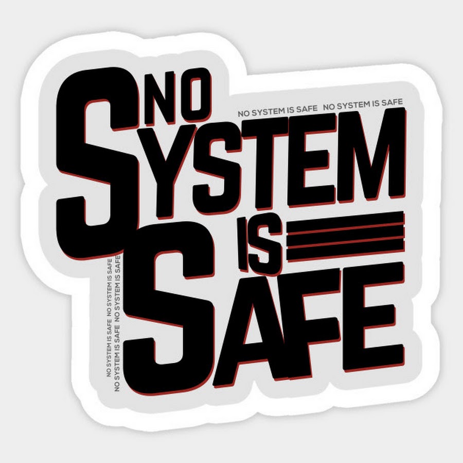 NO SYSTEM IS SAFE - YouTube
