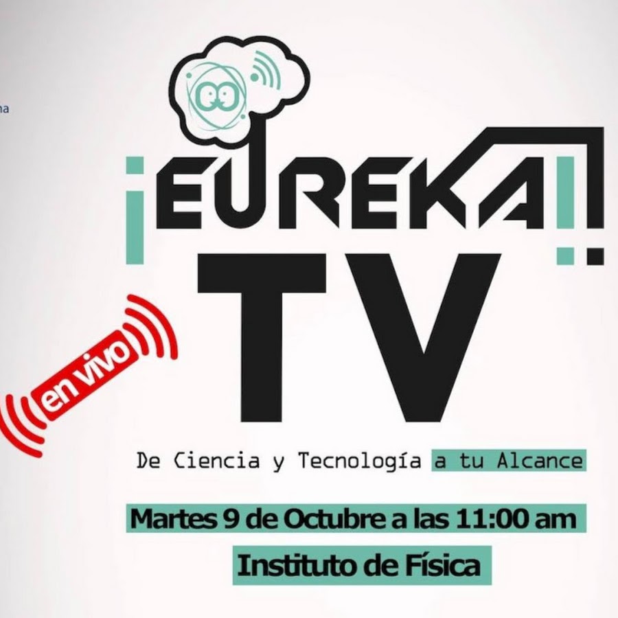 ¡Eureka! TV De Ciencia y Tecnología a tu Alcance - YouTube