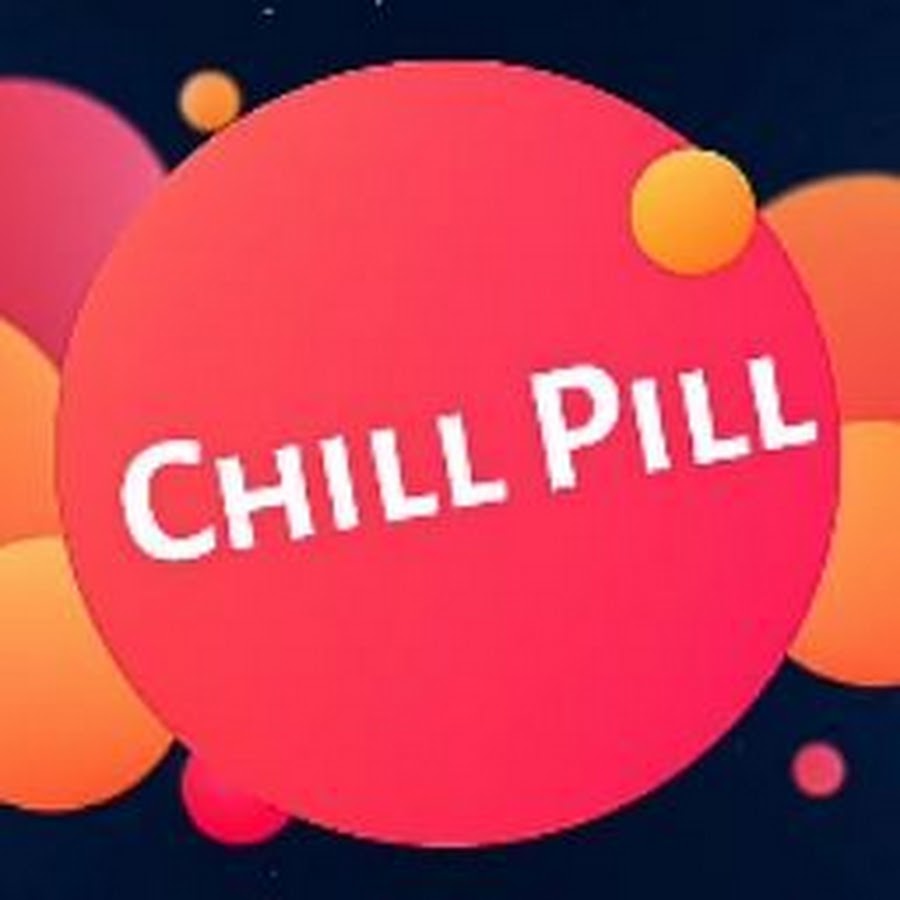 Chill Pill - YouTube