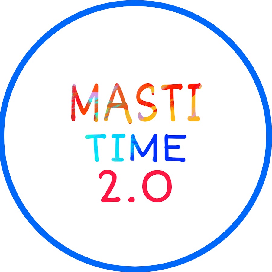 MASTI TIME 2.0 - YouTube