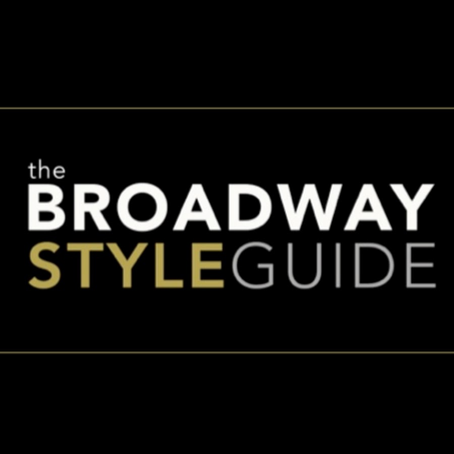 Broadway Style Guide - YouTube
