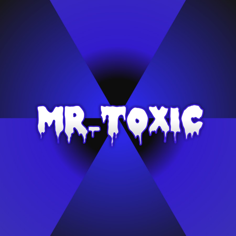 Mr_ToXiC - YouTube