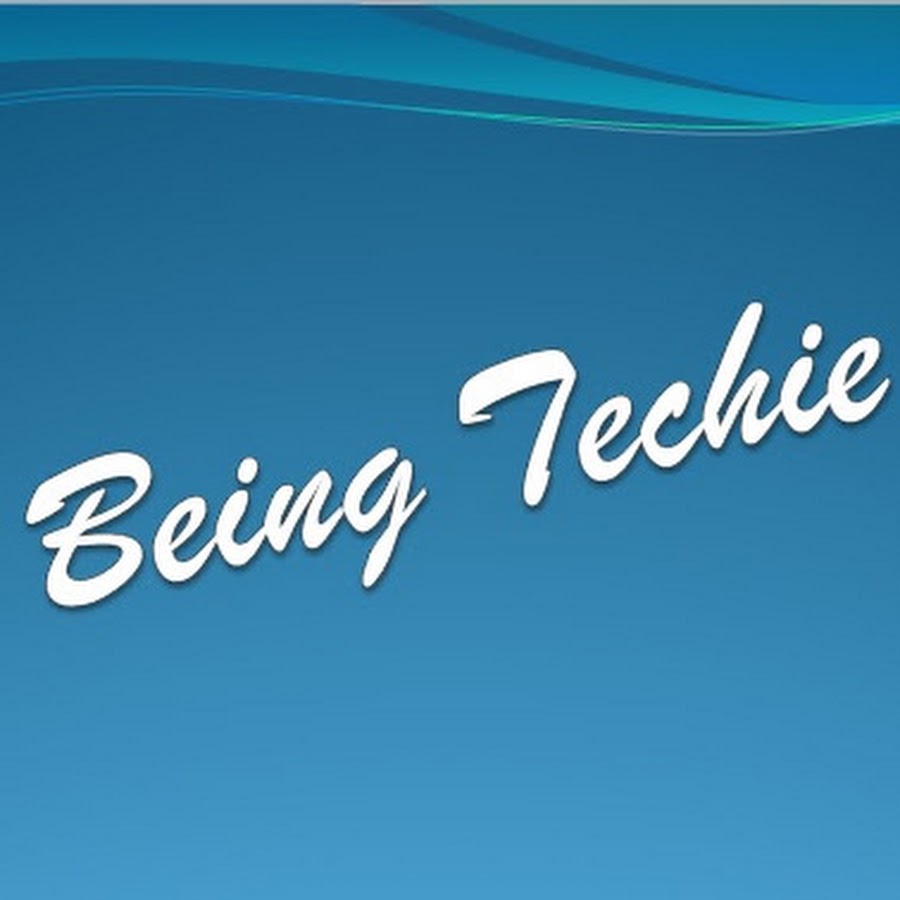 Being Techie - YouTube