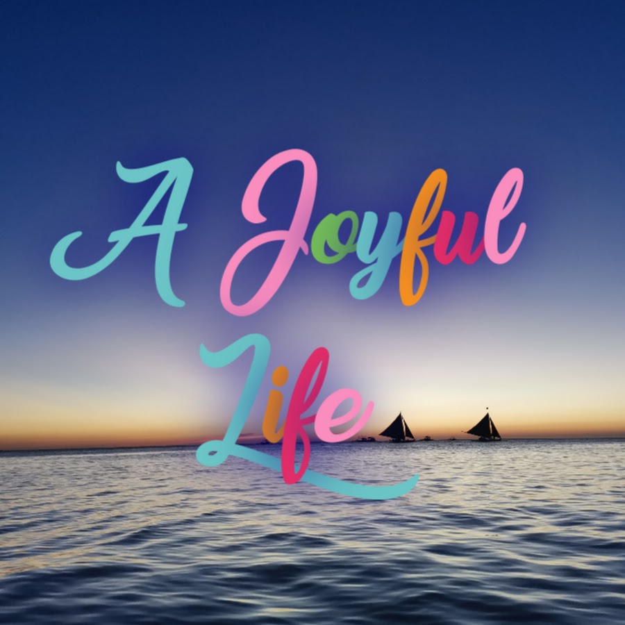 A Joyful Life - YouTube