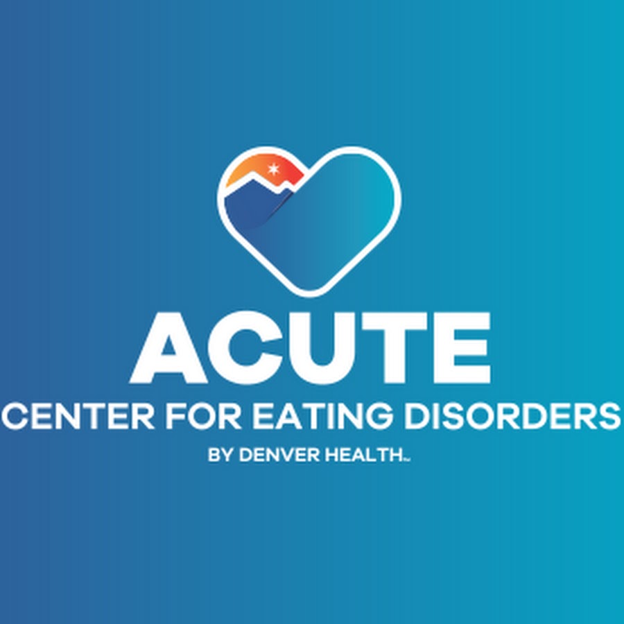 ACUTE Center for Eating Disorders by Denver Health - YouTube