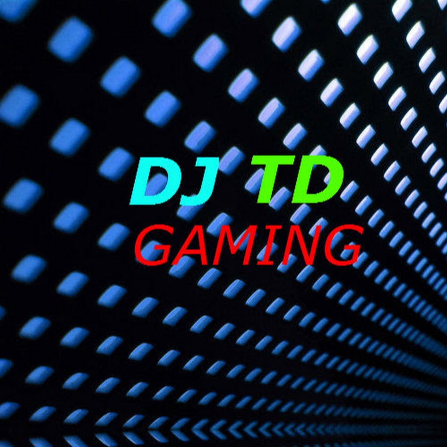 DJ,TD Gaming - YouTube