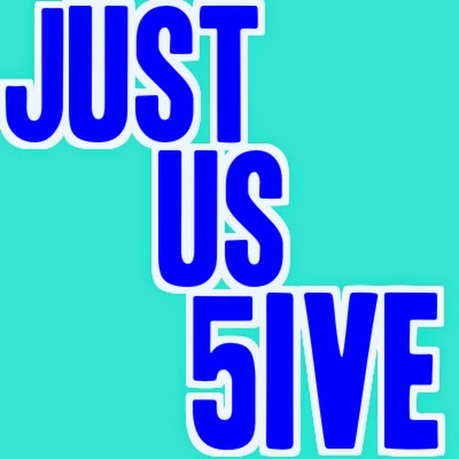 Just Us Five - YouTube