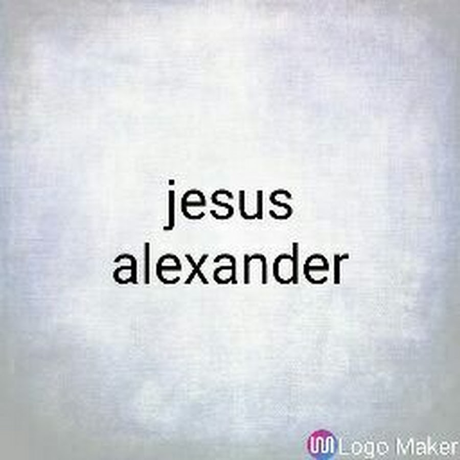 jesus alexander - YouTube