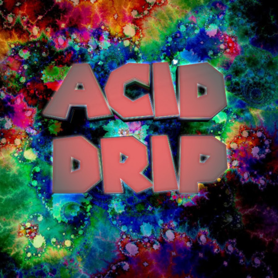 Acid Drip - YouTube