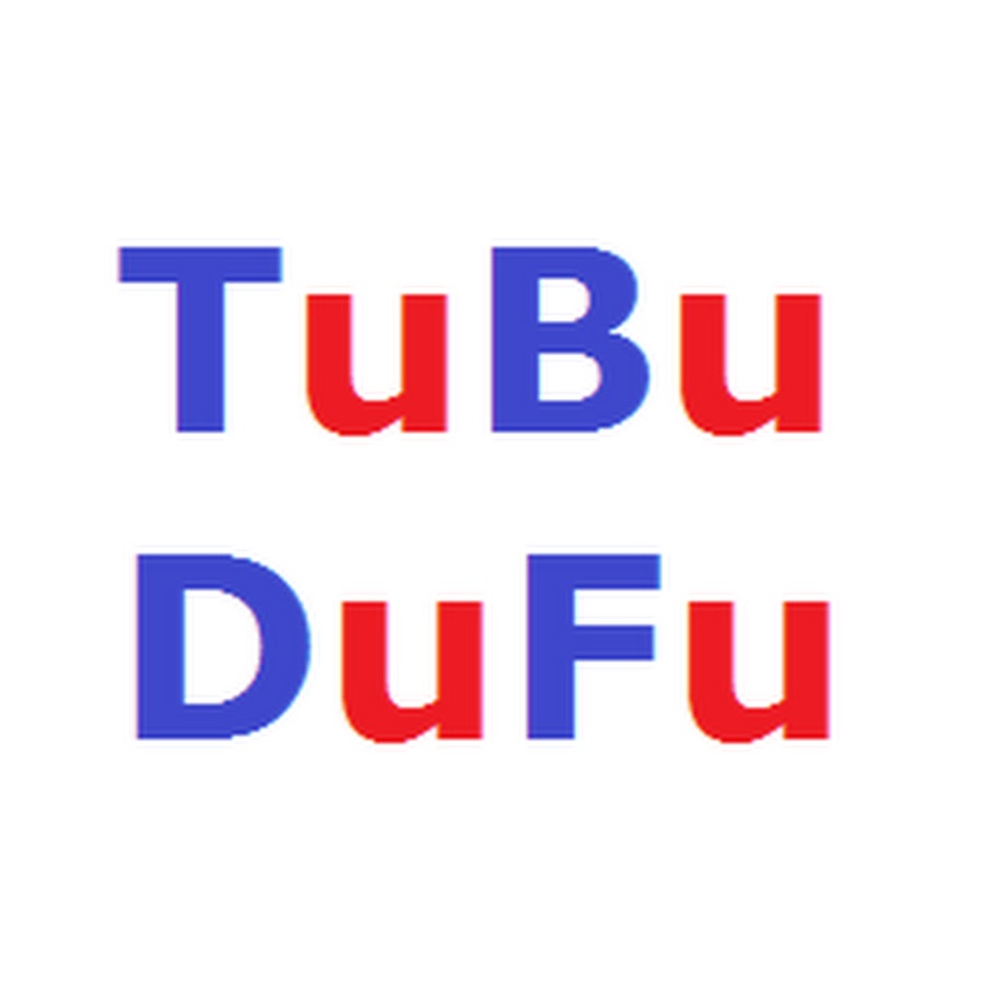 TuBu DuFu - YouTube