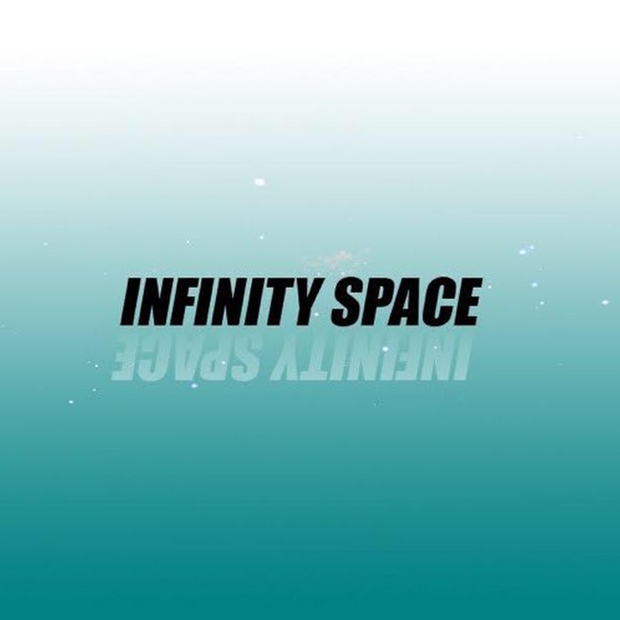 INFINITY SPACE - YouTube