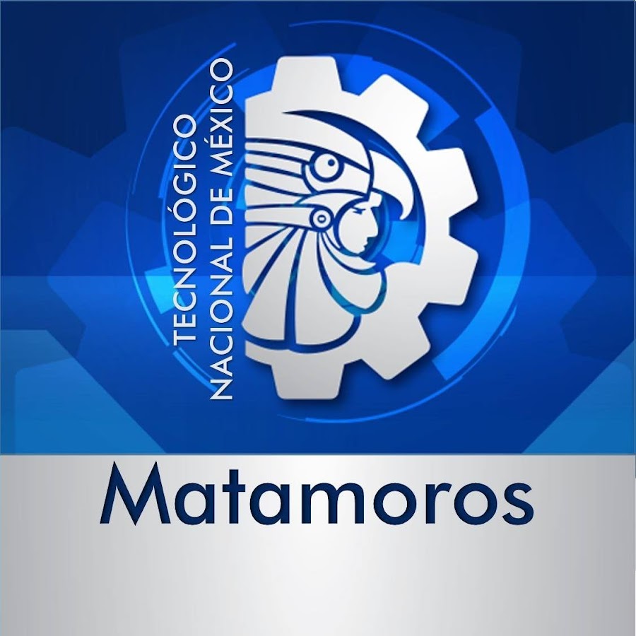 Tecnm Instituto Tecnológico De Matamoros Youtube