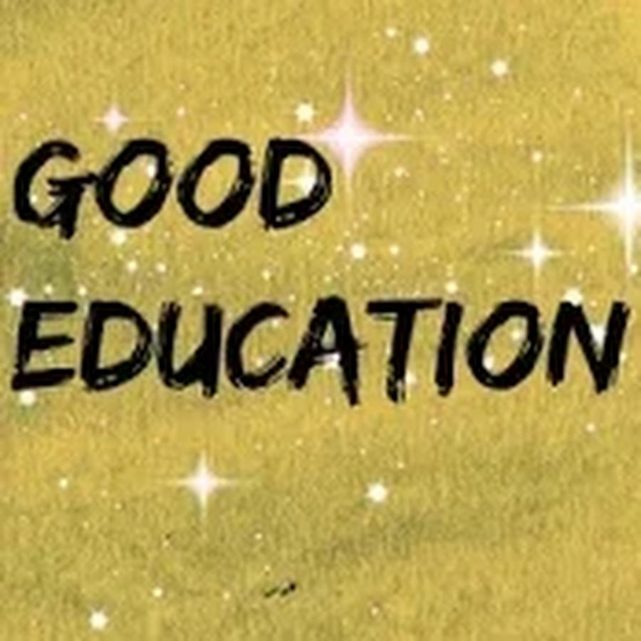 Good Education Forever - YouTube
