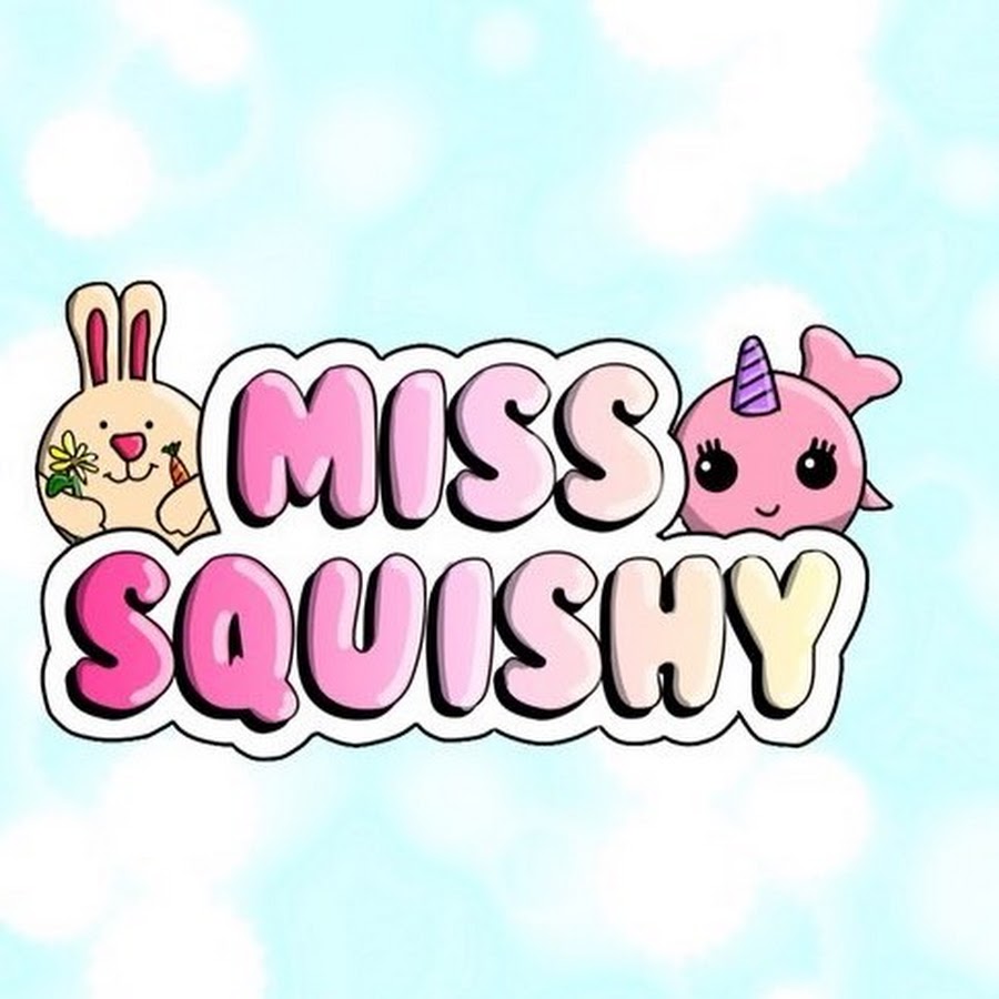 Miss Squishy - YouTube
