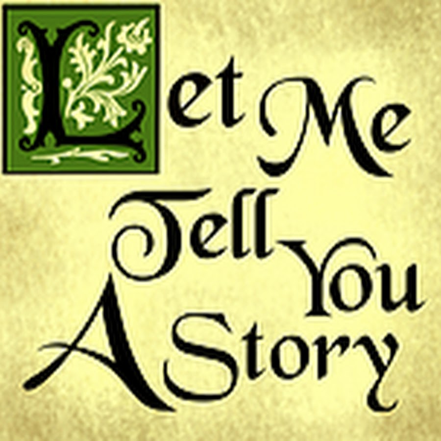 Let Me Tell You A Story - YouTube