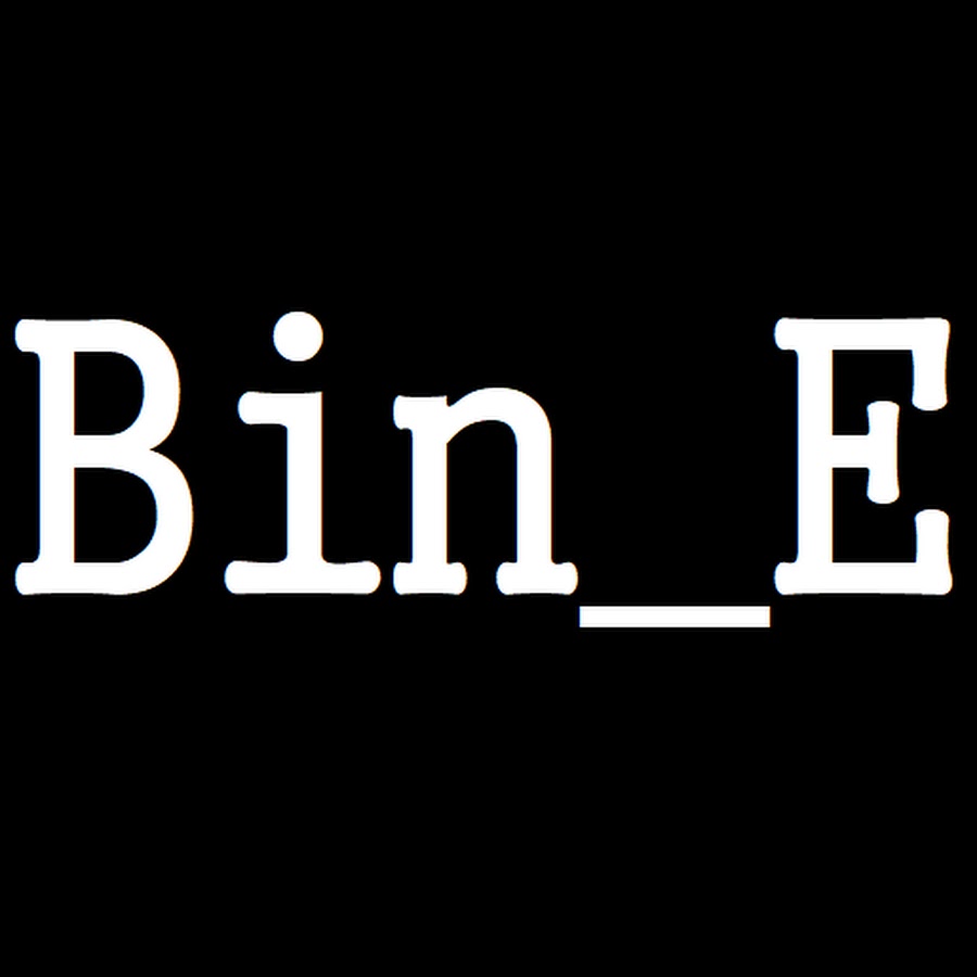 Bin_E - YouTube