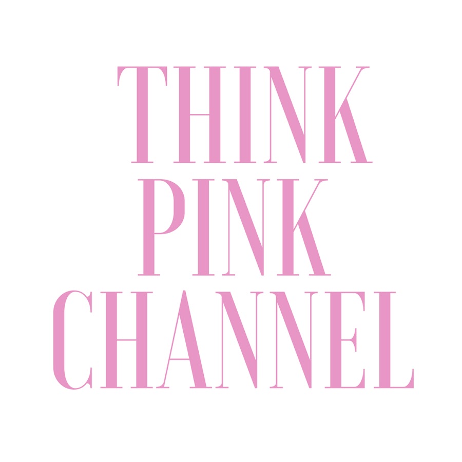 THINK PINK - YouTube